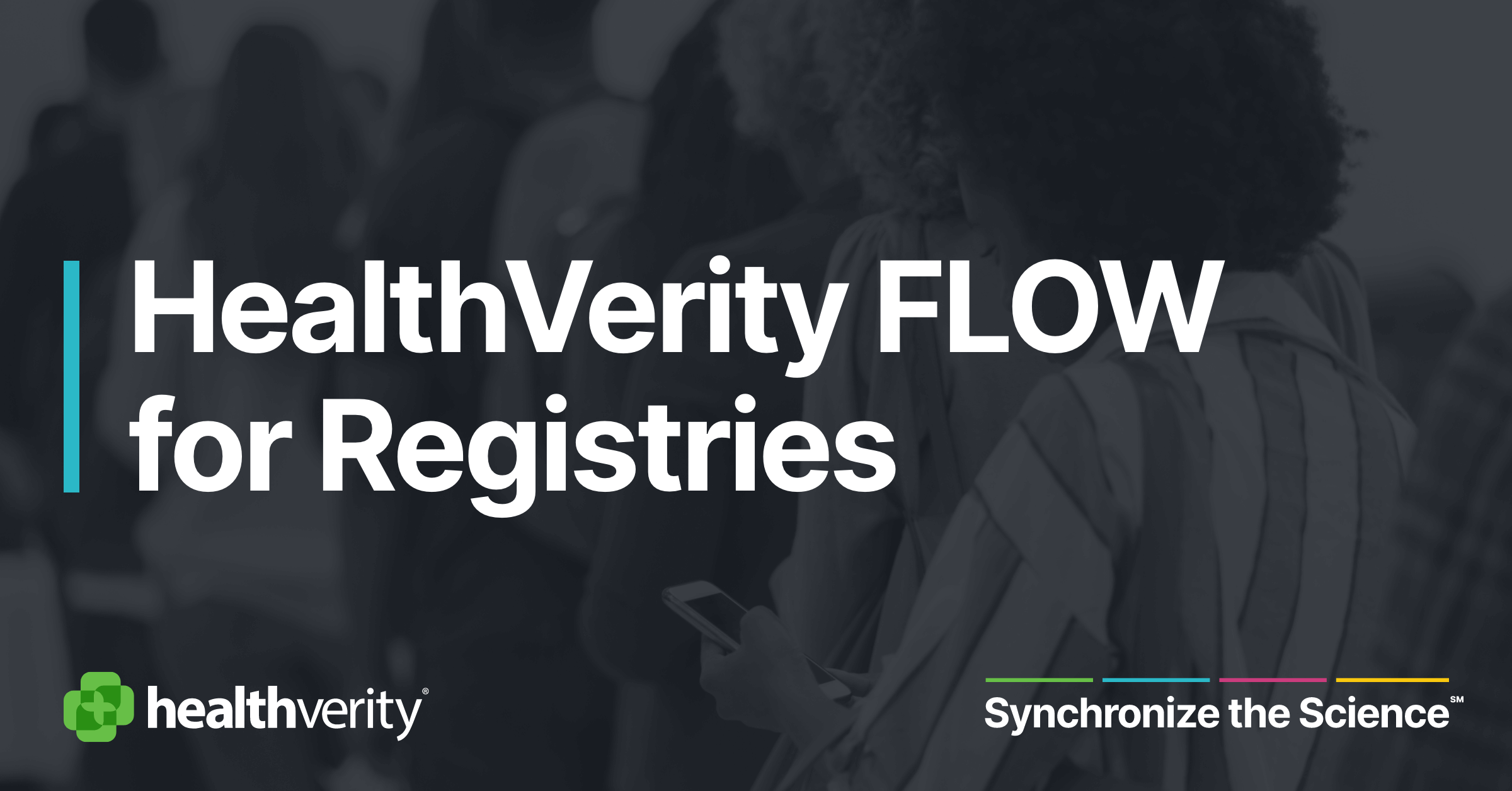 HealthVerity FLOW for Registries - HealthVerity